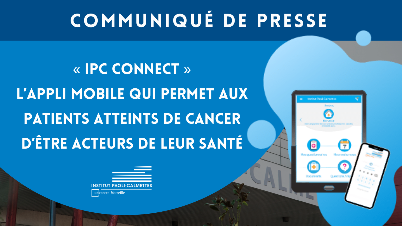 « IPC Connect » l’appli mobile qui permet aux patients atteints de ...